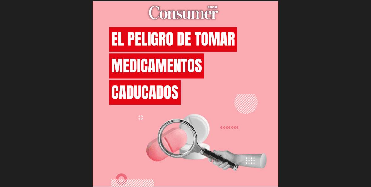 Qué pasa si tomo un medicamento caducado | Consumer